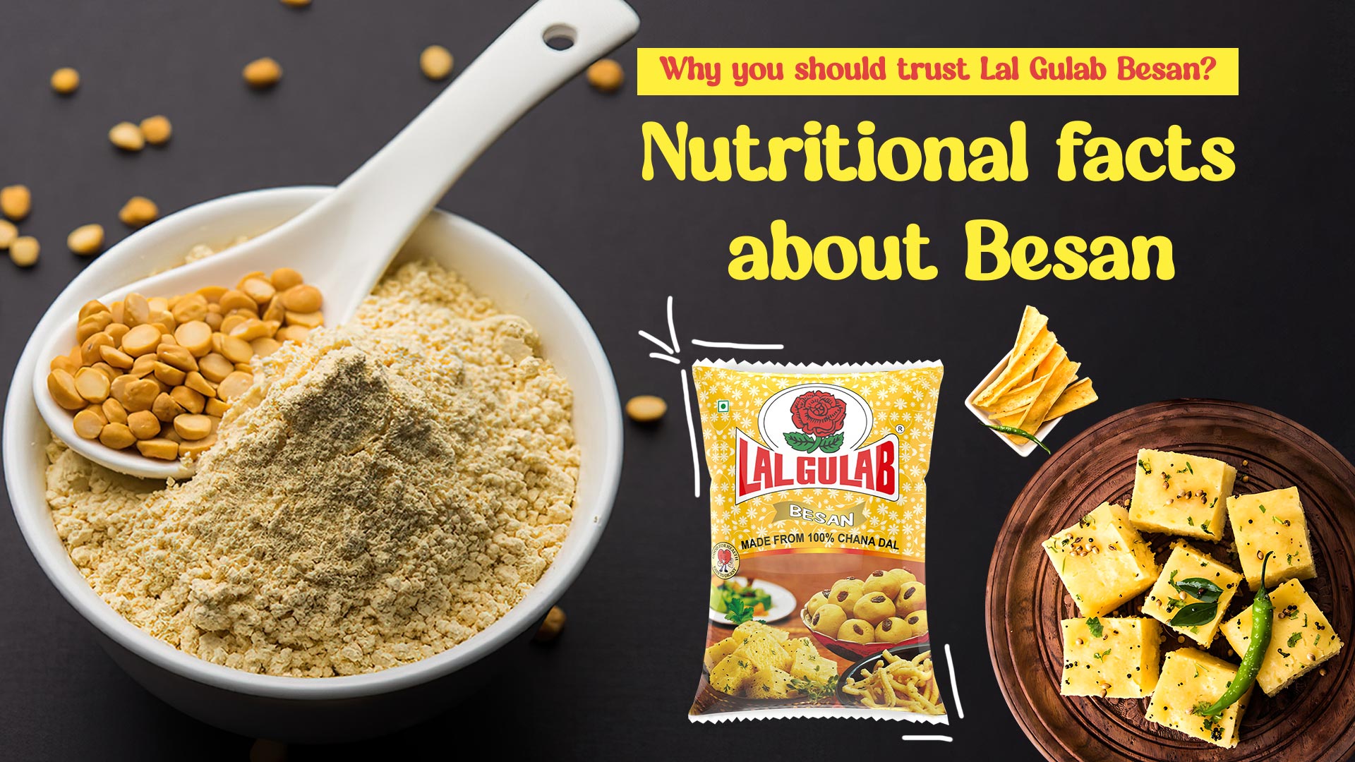 Why you should trust Lal Gulab Besan? Nutritional facts about Besan ...